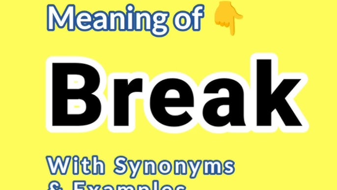 Break Meaning In Hindi: आइडिएशन, पर्यायवाची और सम्बंधित विषय